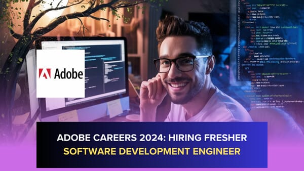 Adobe Careers 2024: Hiring Fresher Software Development Engineer